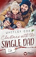 Christmas with the Single Dad by Whitley Cox