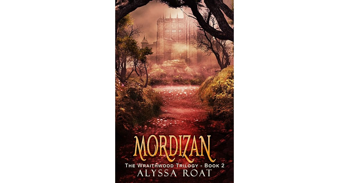 Mordizan (The Wraithwood Trilogy, #2) by Alyssa Roat