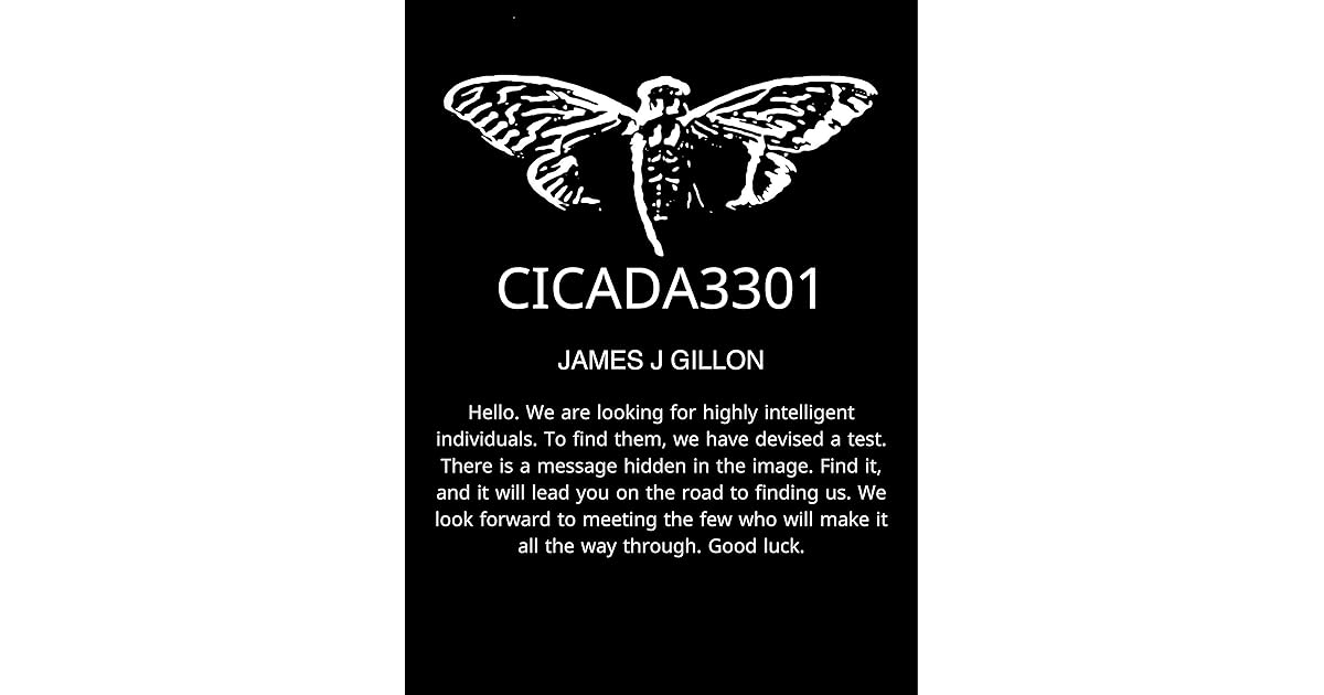 CICADA 3301: The Cicada 3301 puzzle is often described as the most ...