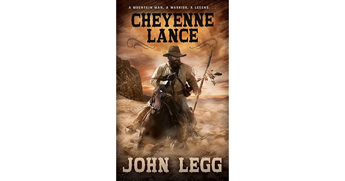 Cheyenne Lance (Colorado Territory, #5) by John Legg