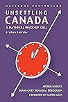 Unsettling Canada: A National Wake-Up Call by Arthur Manuel