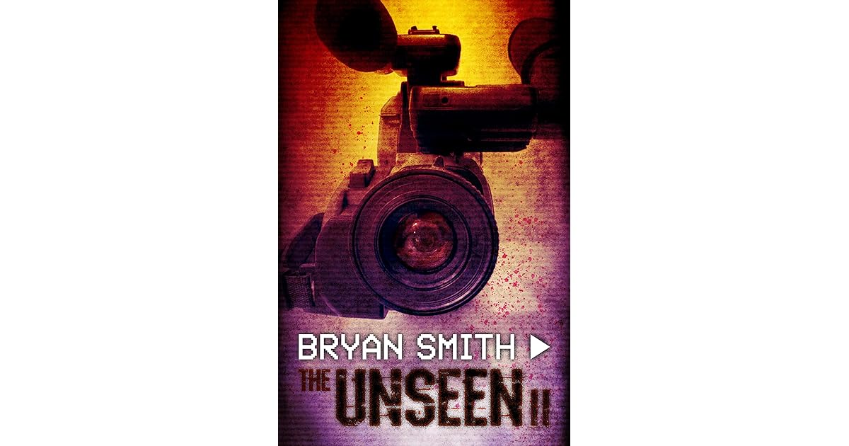 The Unseen II by Bryan Smith
