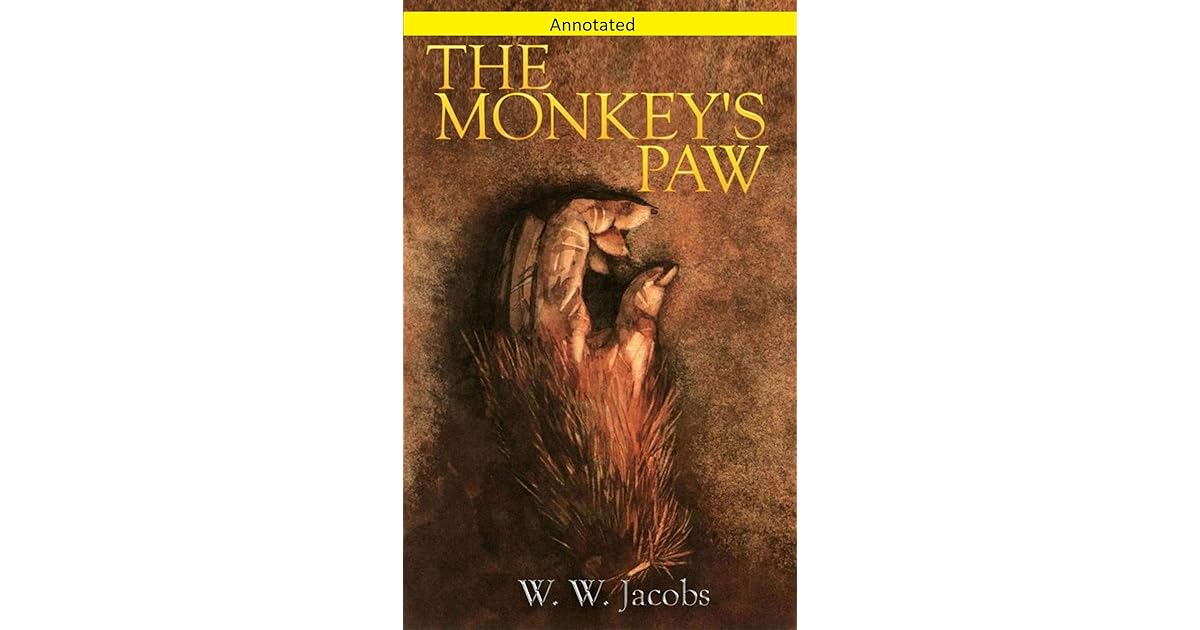 The Monkey's Paw Annotated by William Wymark Jacobs