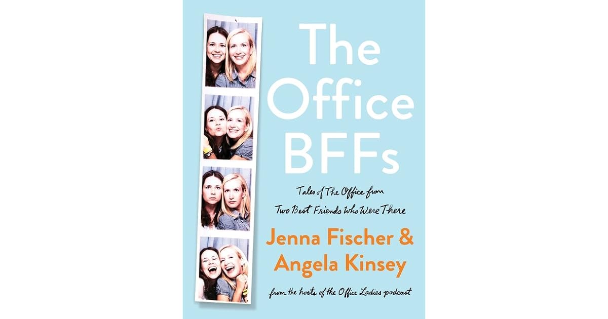 The Office BFFs: Tales of The Office from Two Best Friends Who Were ...