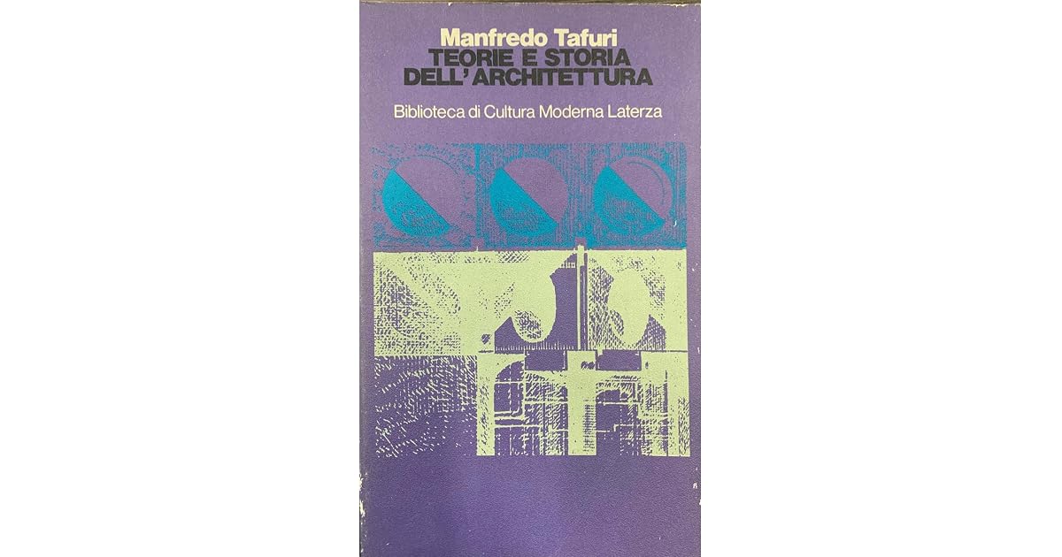 Teorie e storia dell’Architettura by Manfredo Tafuri