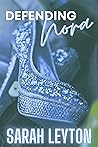 Defending Nora (Chicago Sin, #2) by Sarah Leyton