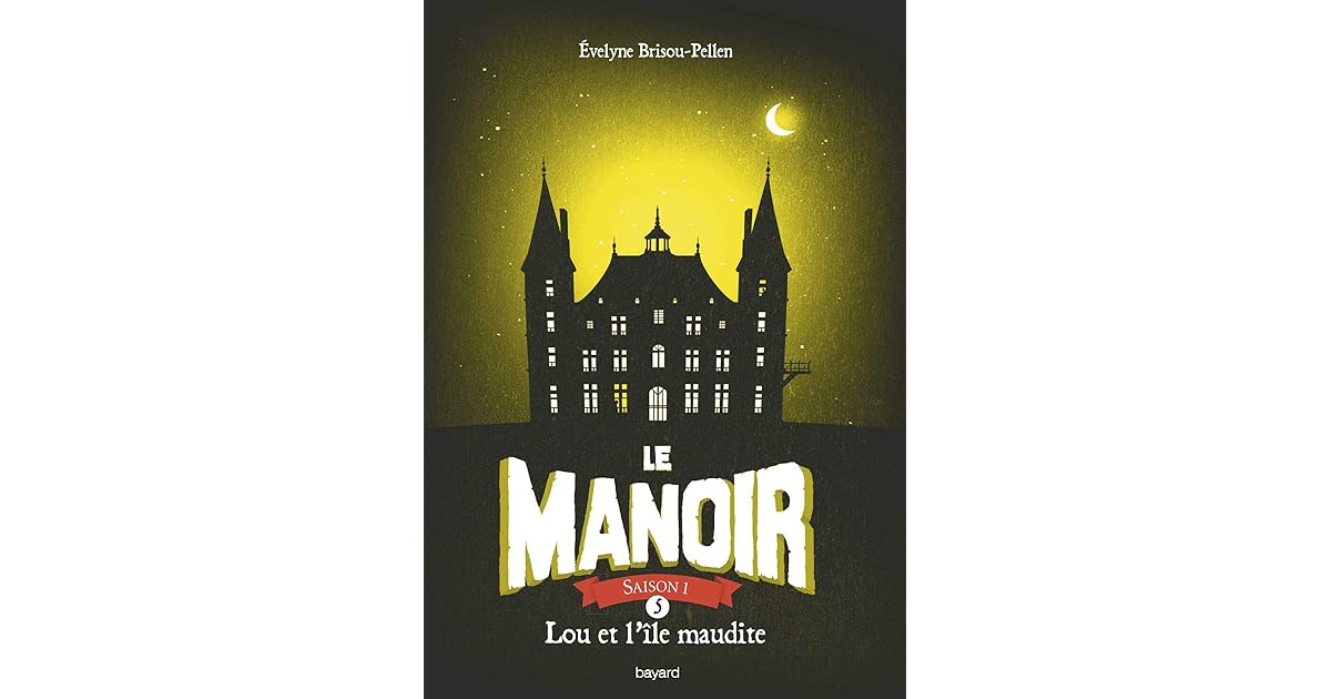 Le manoir saison 1, Tome 05: Lou et l'île maudite by Evelyne Brisou-Pellen