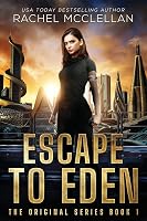 Escape to Eden by Rachel McClellan