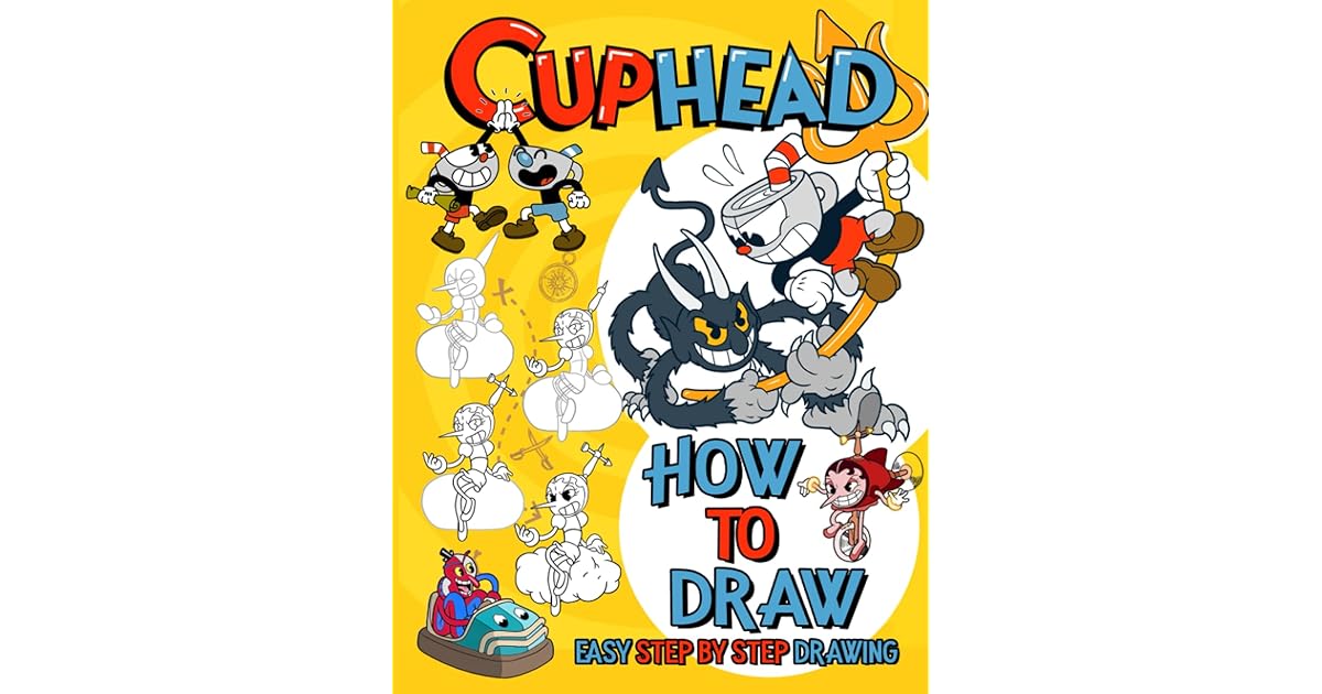 How to Draw Cuphead: A Simple Step-by-Step Guide With Cuphead Colouring ...