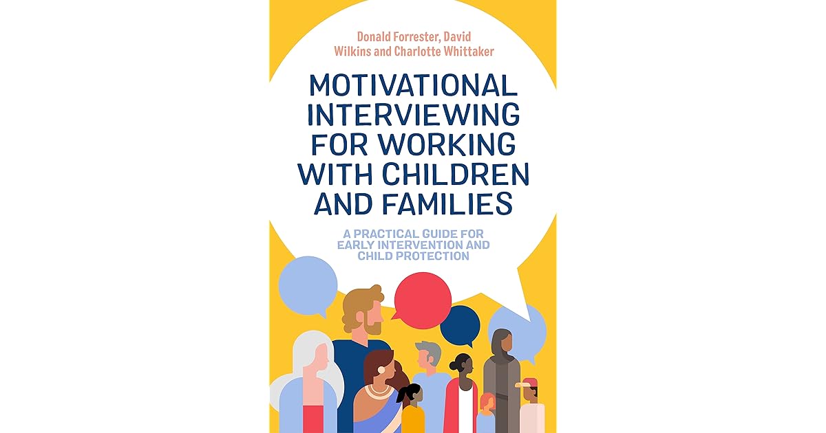 Motivational Interviewing for Working with Children and Families: A ...