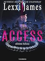 Access (Alex Drake, #1) by Lexxi James
