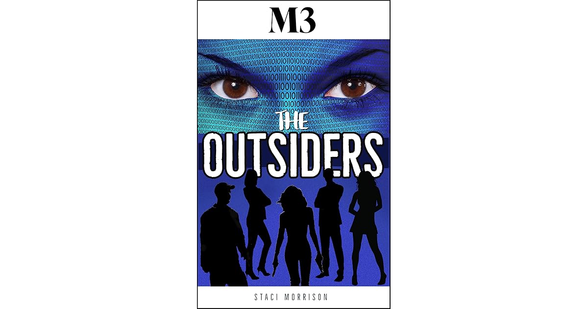 M3-The Outsiders by Staci Morrison