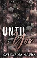 Until You by Catharina Maura