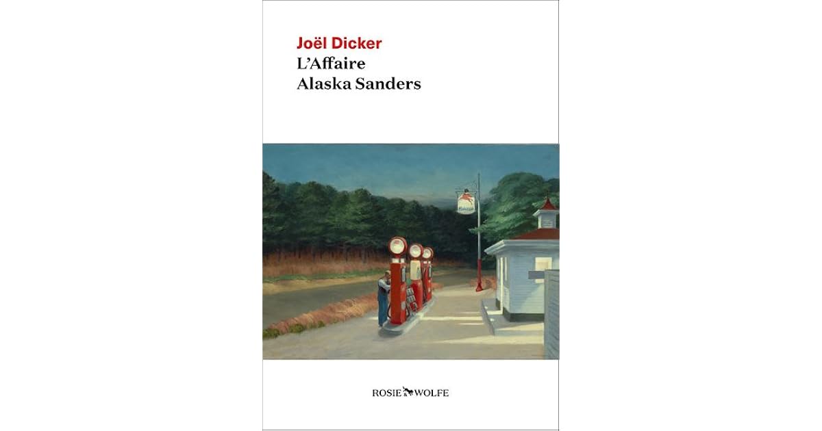 L'Affaire Alaska Sanders by Joël Dicker