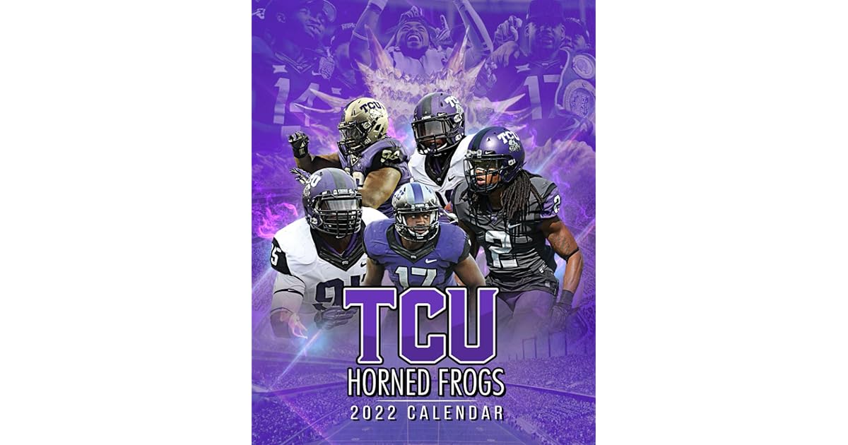 TCU Horned Frogs 2022 Calendar by Rose Wayne