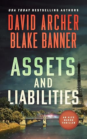 Assets and Liabilities (Alex Mason Book 4) by David Archer