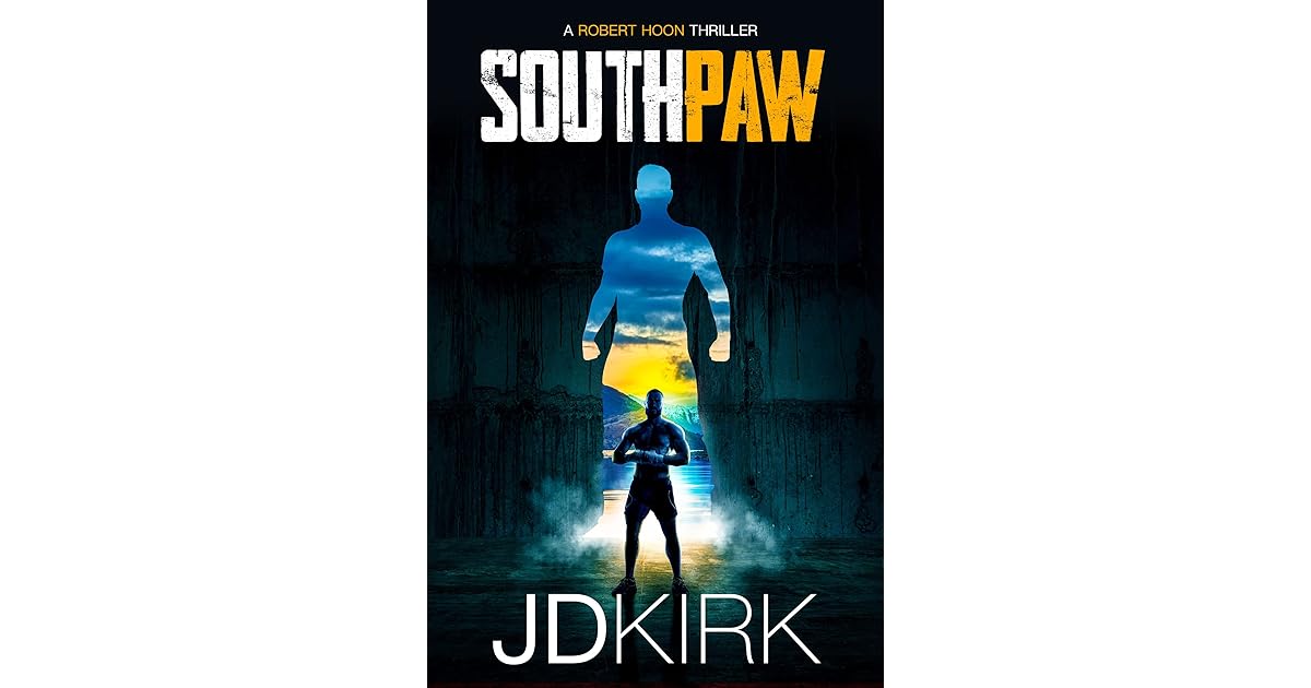 Southpaw (Robert Hoon Thrillers, #2) by J.D. Kirk