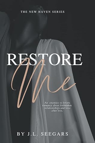 Restore Me: The New Haven Series (Book #1) by JL Seegars