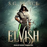 Elvish (The Elvish Trilogy, #1) by S.G. Prince