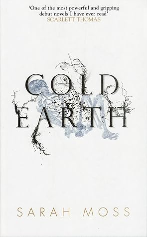 Cold Earth by Sarah Moss