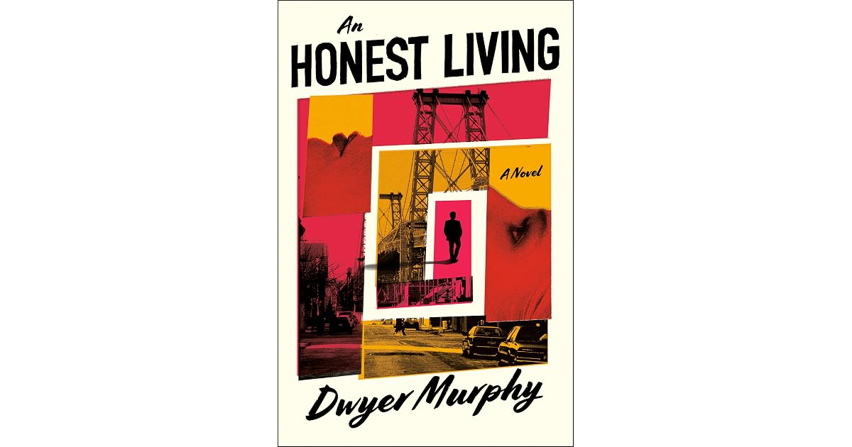 An Honest Living by Dwyer Murphy