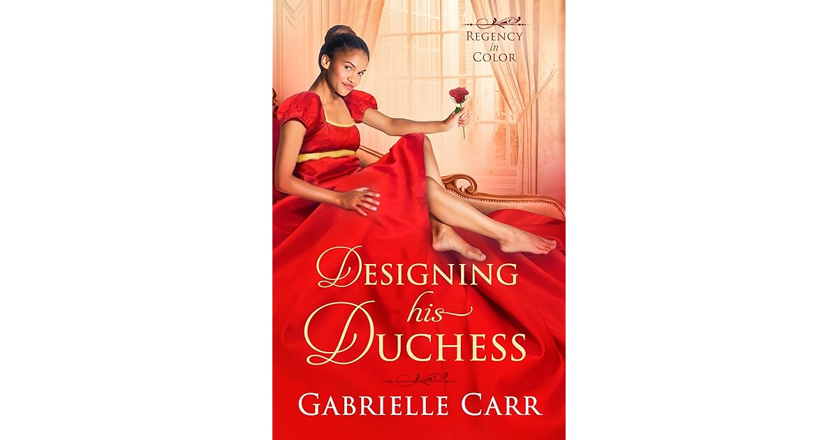 Designing His Duchess by Gabrielle Carr