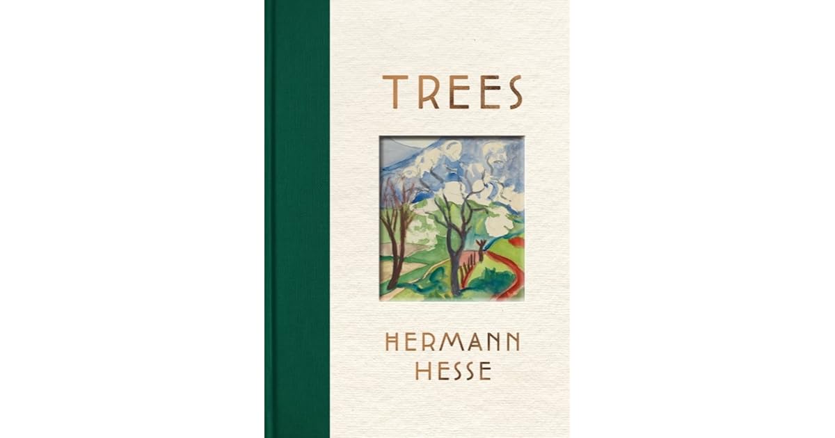 Trees: An Anthology of Writings and Paintings by Hermann Hesse