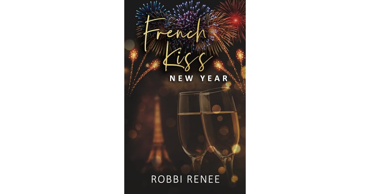 French Kiss New Year by Robbi Renee