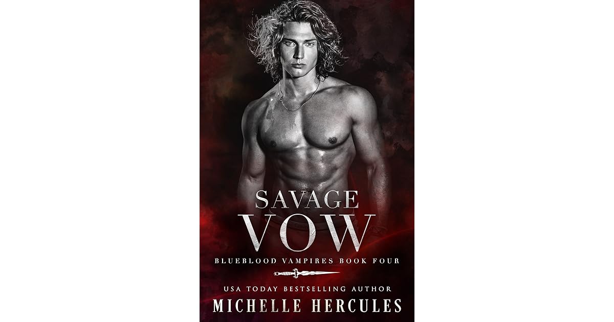 Savage Vow (Blueblood Vampires, #4) by Michelle Hercules