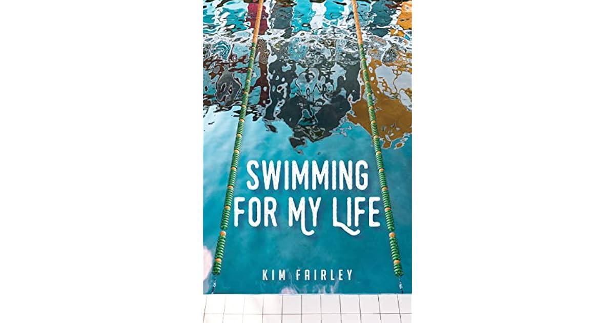 Book giveaway for Swimming for My Life: A Memoir by Kim Fairley Jul 01 ...