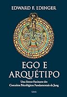 Ego and Archetype: Individuation and the Religious Function of the ...