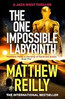 The One Impossible Labyrinth (Jack West Jr, #7) by Matthew Reilly