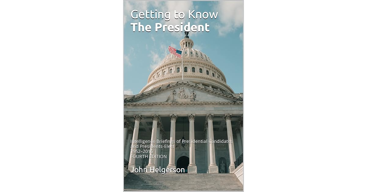 Getting to Know The President: Intelligence Briefings of Presidential ...