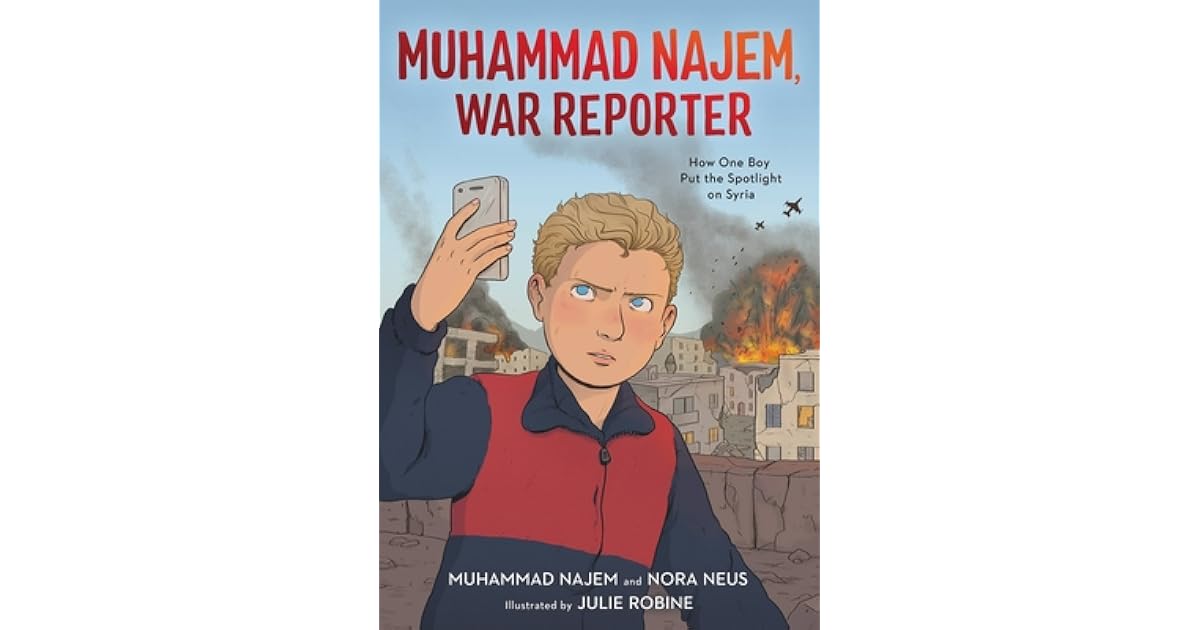 Book giveaway for Muhammad Najem, War Reporter: How One Boy Put the ...