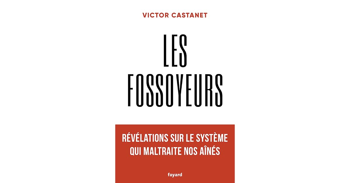 Les fossoyeurs by Victor Castanet