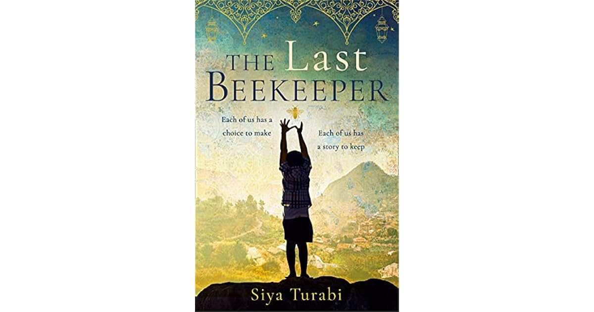 The Last Beekeeper by Siya Turabi