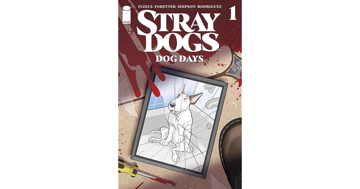 Stray Dogs: Dog Days by Tony Fleecs