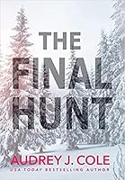 The Final Hunt by Audrey J. Cole