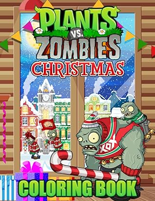 Plants Vs Zombies Christmas Coloring Book: Impressive Plants Vs Zombies ...