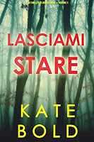 Let Me Go (Ashley Hope #1) by Kate Bold