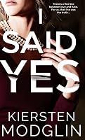 I Said Yes by Kiersten Modglin