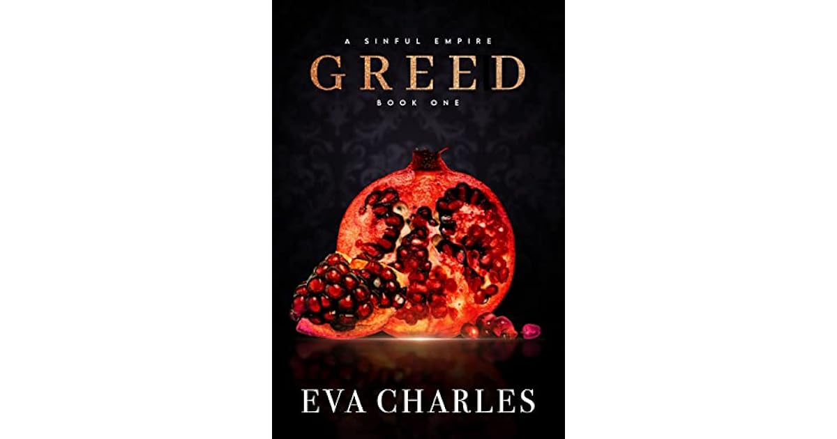 Greed (A Sinful Empire Trilogy, #1) by Eva Charles