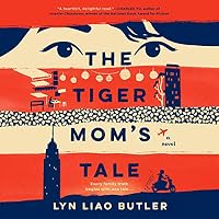 The Tiger Mom's Tale by Lyn Liao Butler