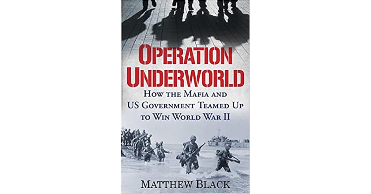 Book giveaway for Operation Underworld: How the Mafia and U.S ...