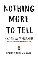 Nothing More to Tell by Karen M. McManus
