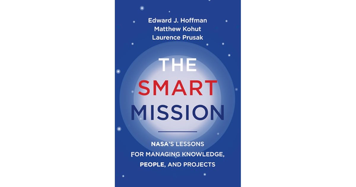 Book giveaway for The Smart Mission: NASA’s Lessons for Managing ...