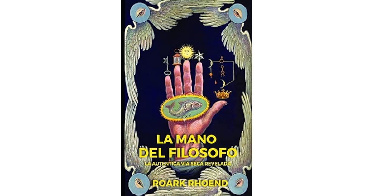 The Philosophers Hand by Roark Rhoend
