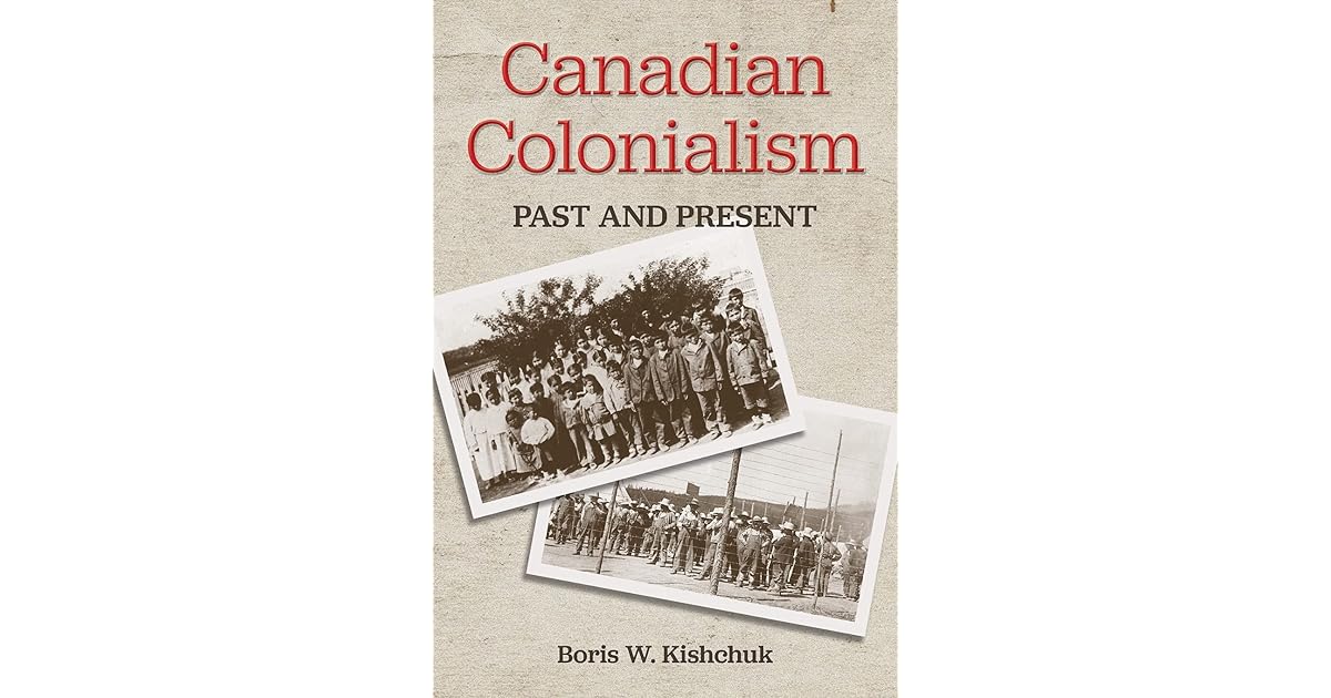 Book giveaway for Canadian Colonialism: Past and Present by Boris W ...
