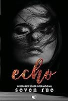 Echo by Seven Rue