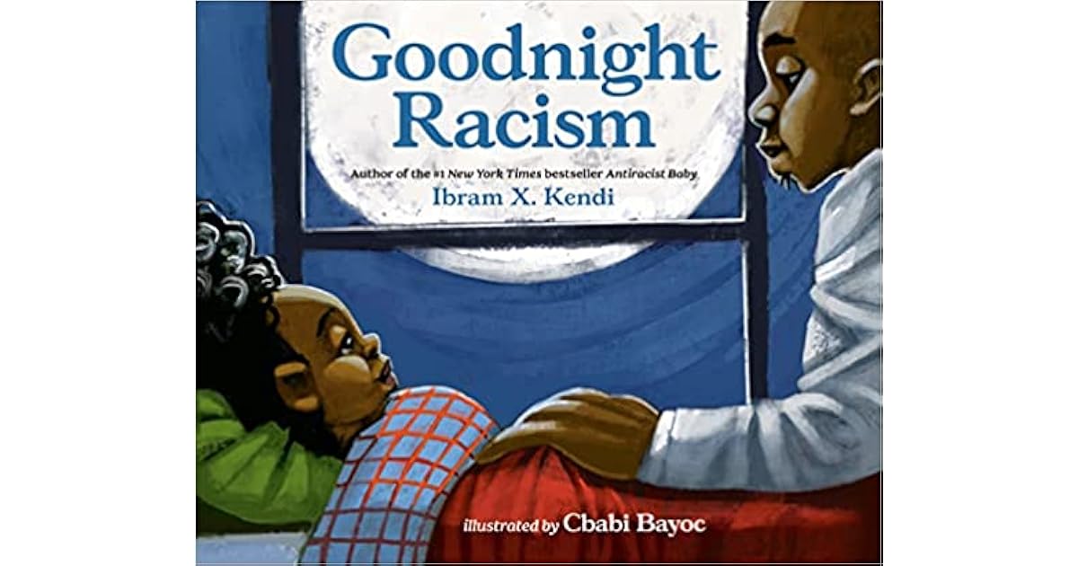 Goodnight Racism by Ibram X. Kendi